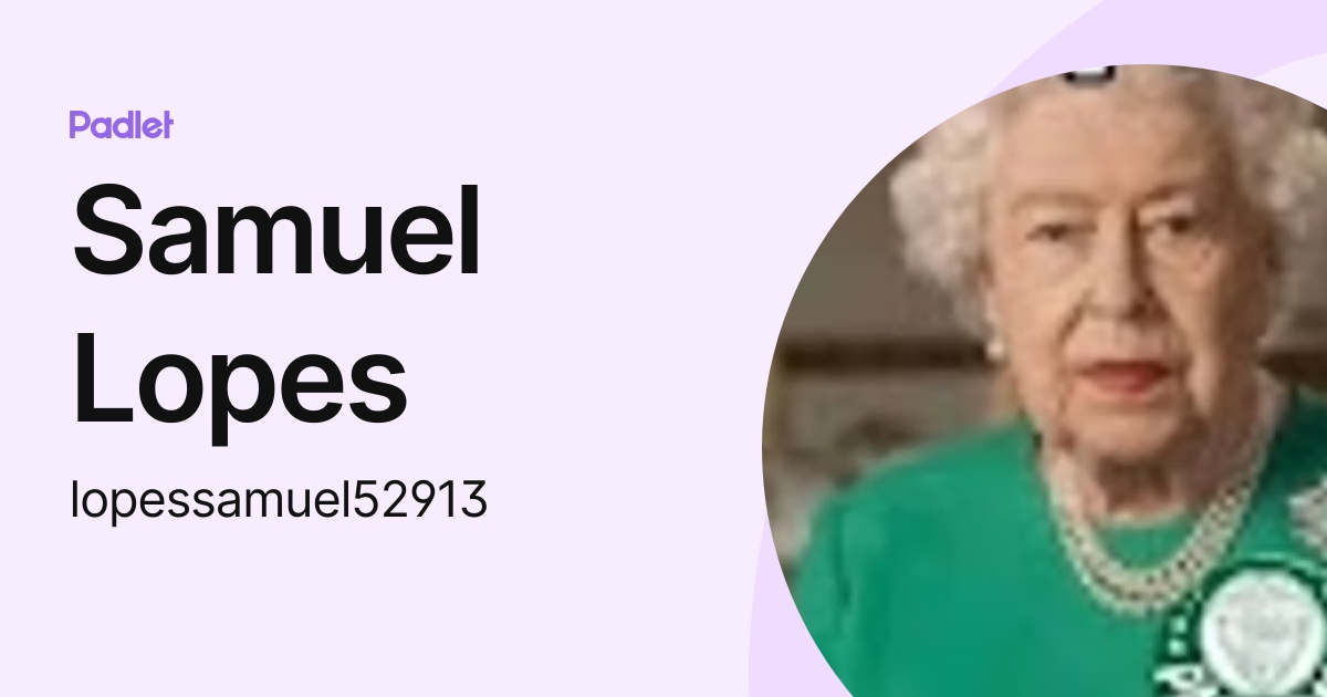 Samuel Lopes (lopessamuel52913) profile | Padlet