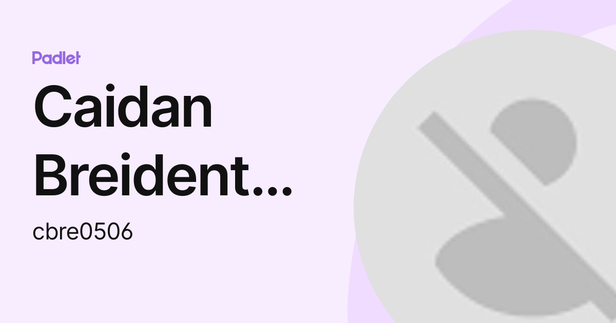 Caidan Breidenthal (cbre0506) profile | Padlet