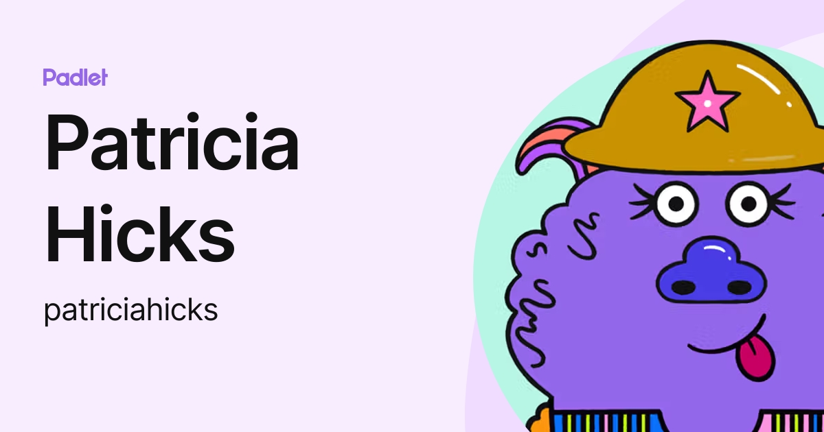 Patricia Hicks (patriciahicks) profile | Padlet