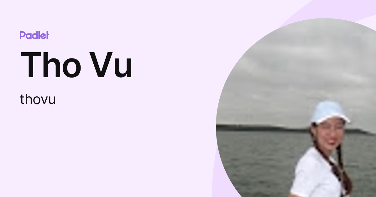 Tho Vu (thovu) profile | Padlet