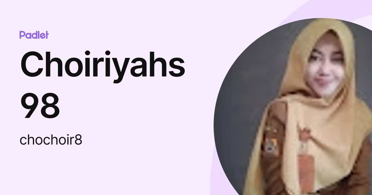 Choiriyahs 98 (chochoir8) profile | Padlet
