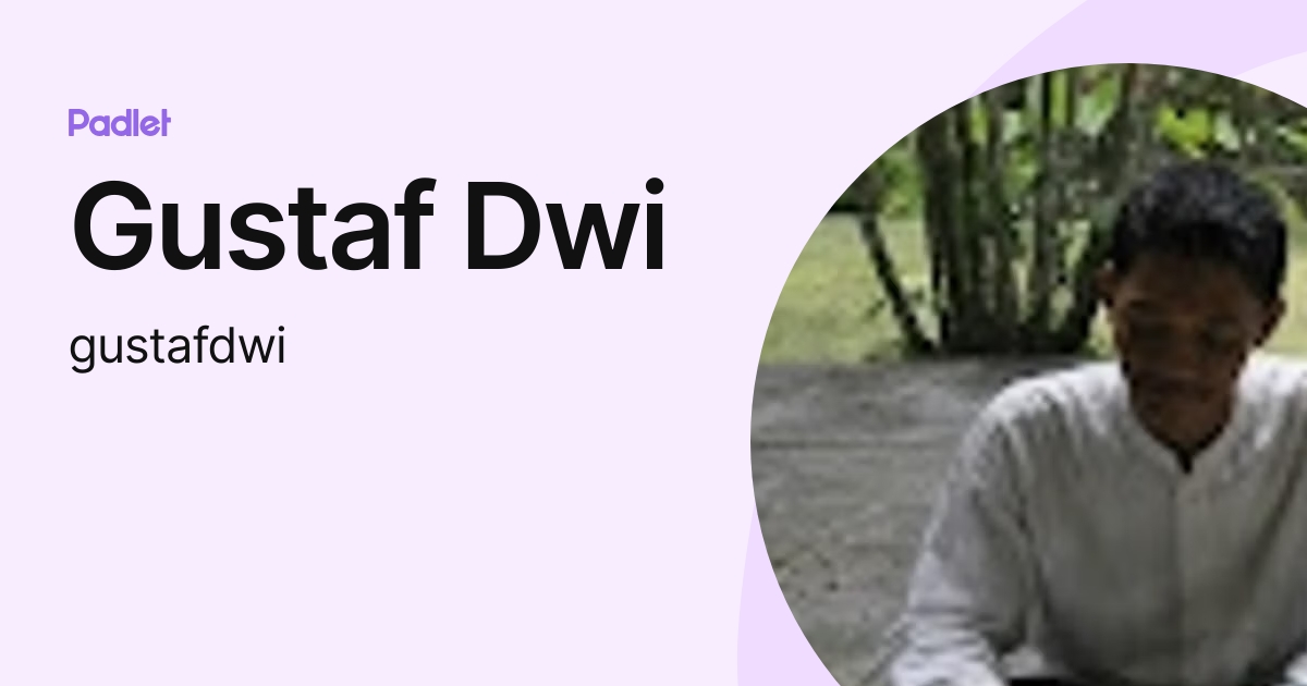 Gustaf Dwi (gustafdwi) profile | Padlet