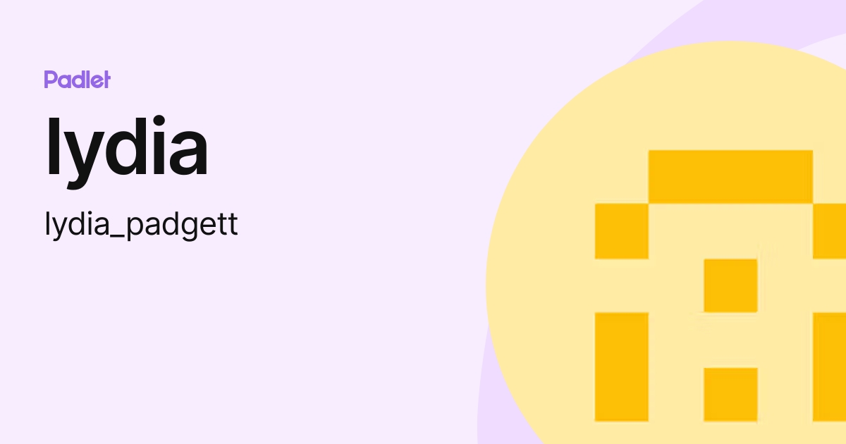 lydia (lydia_padgett) profile | Padlet
