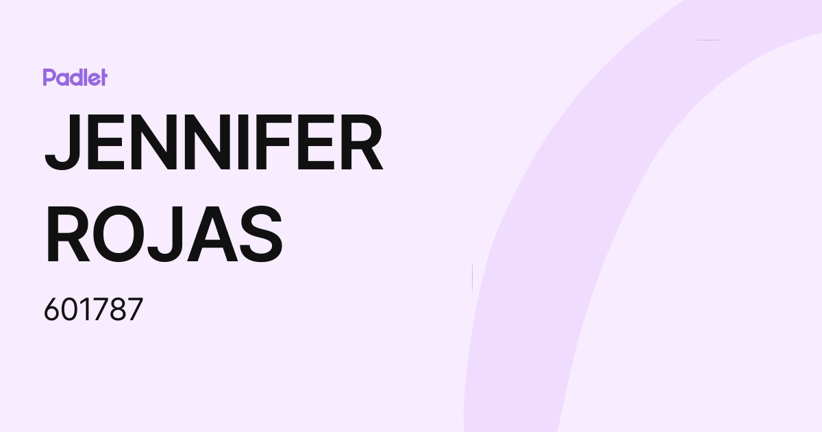 JENNIFER ROJAS (601787) profile | Padlet