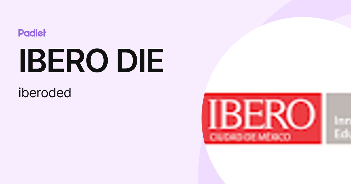 IBERO DIE (iberoded) profile | Padlet