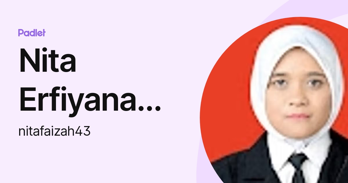Nita Erfiyana Faizah (nitafaizah43) profile | Padlet