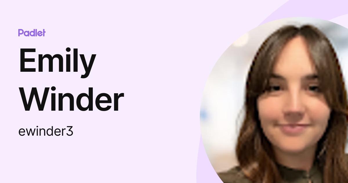 Emily Winder (ewinder3) profile | Padlet