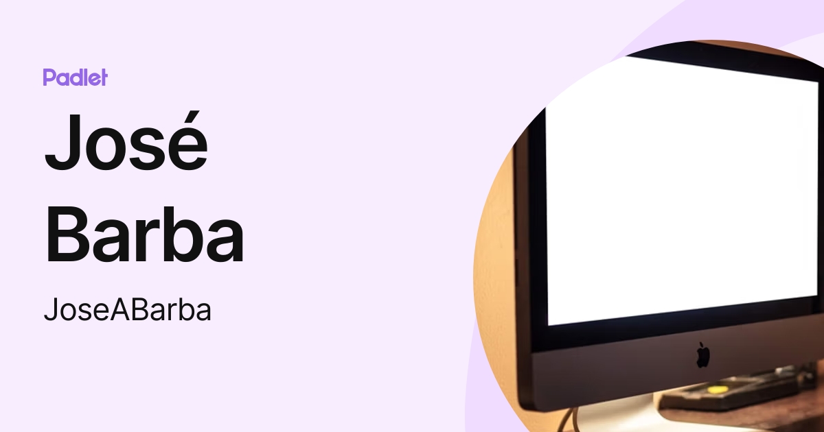 José Barba (JoseABarba) profile | Padlet