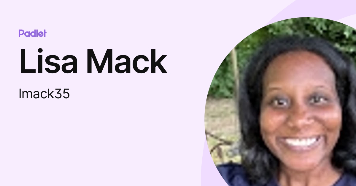 Lisa Mack (lmack35) profile | Padlet