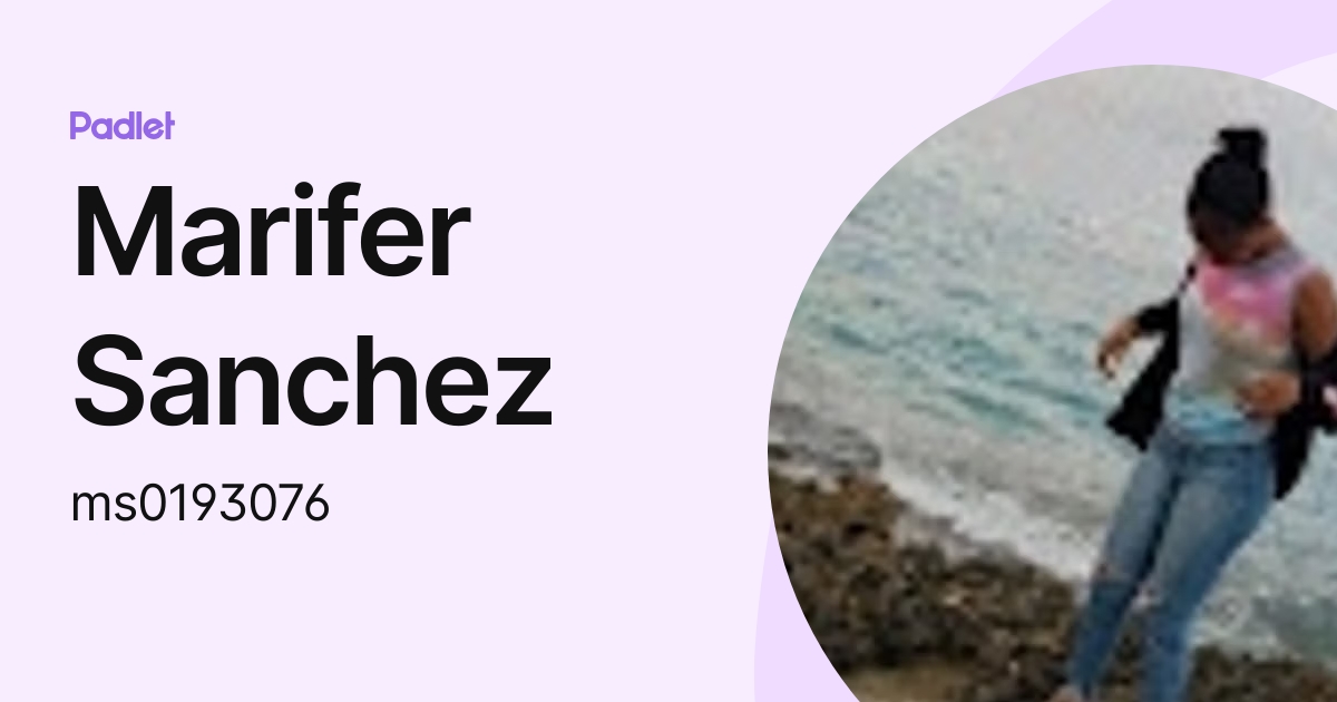Marifer Sanchez (ms0193076) profile | Padlet