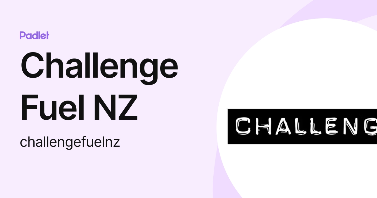 Challenge Fuel NZ (challengefuelnz) profile | Padlet
