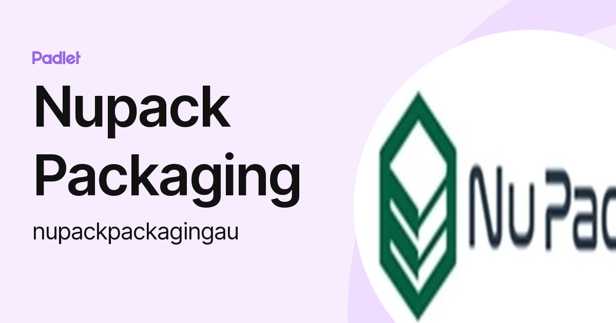 Nupack Packaging (nupackpackagingau) profile | Padlet