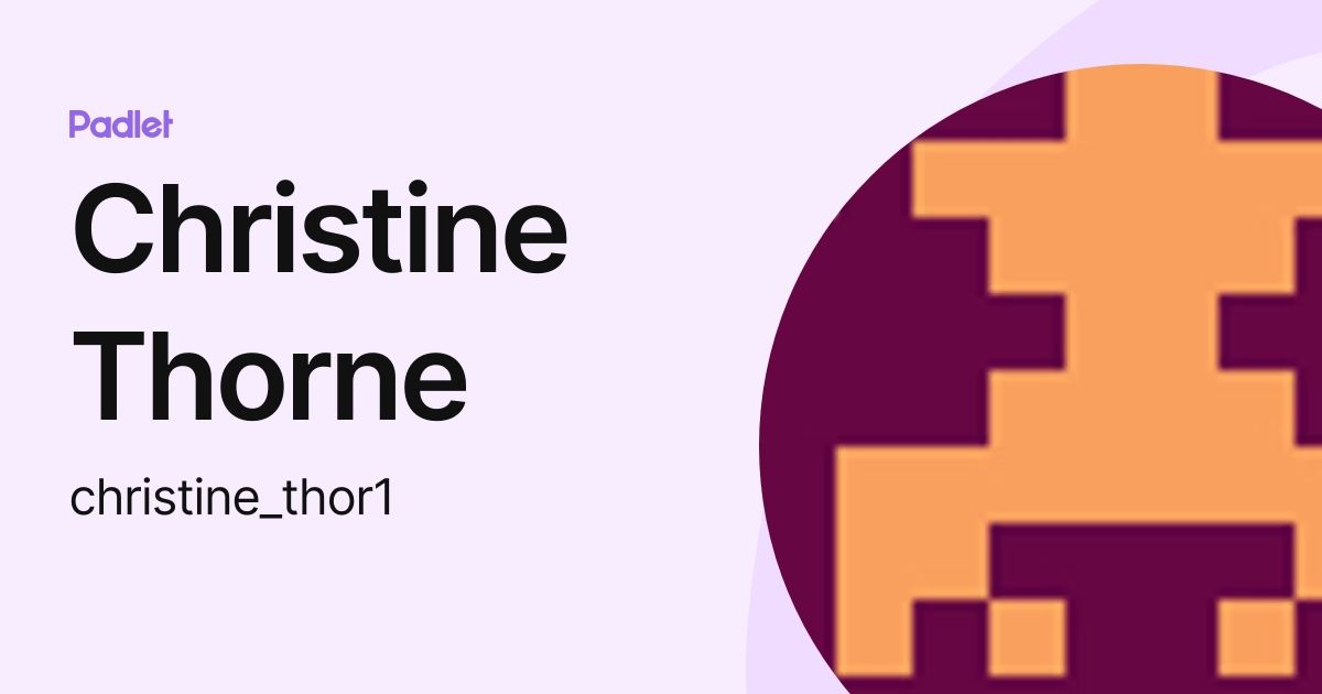 Christine Thorne (christine_thor1) profile | Padlet