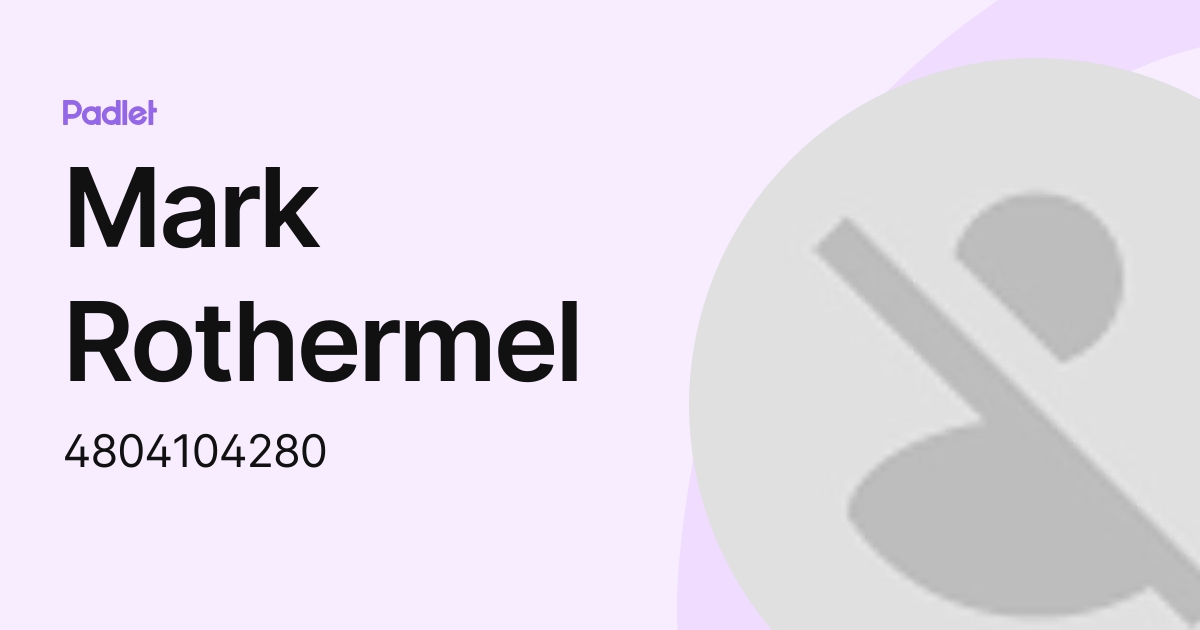 Mark Rothermel (4804104280) profile | Padlet