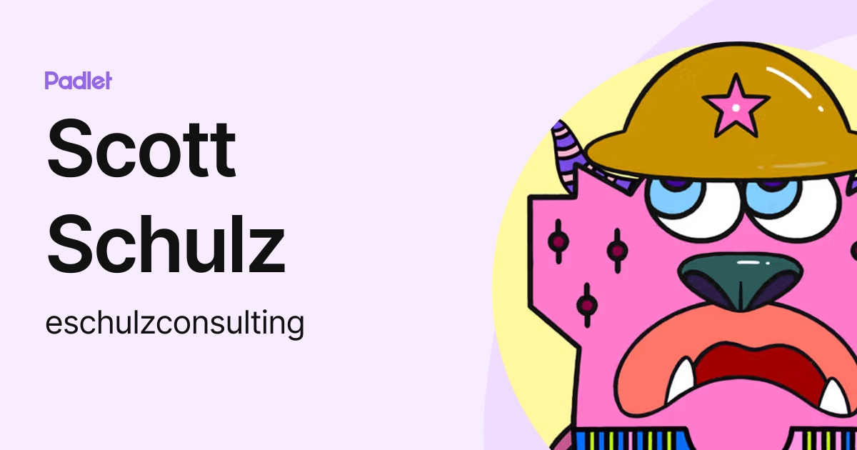 Scott Schulz (eschulzconsulting) profile | Padlet