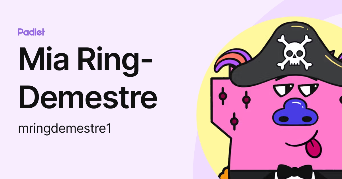Mia Ring-Demestre (mringdemestre1) profile | Padlet
