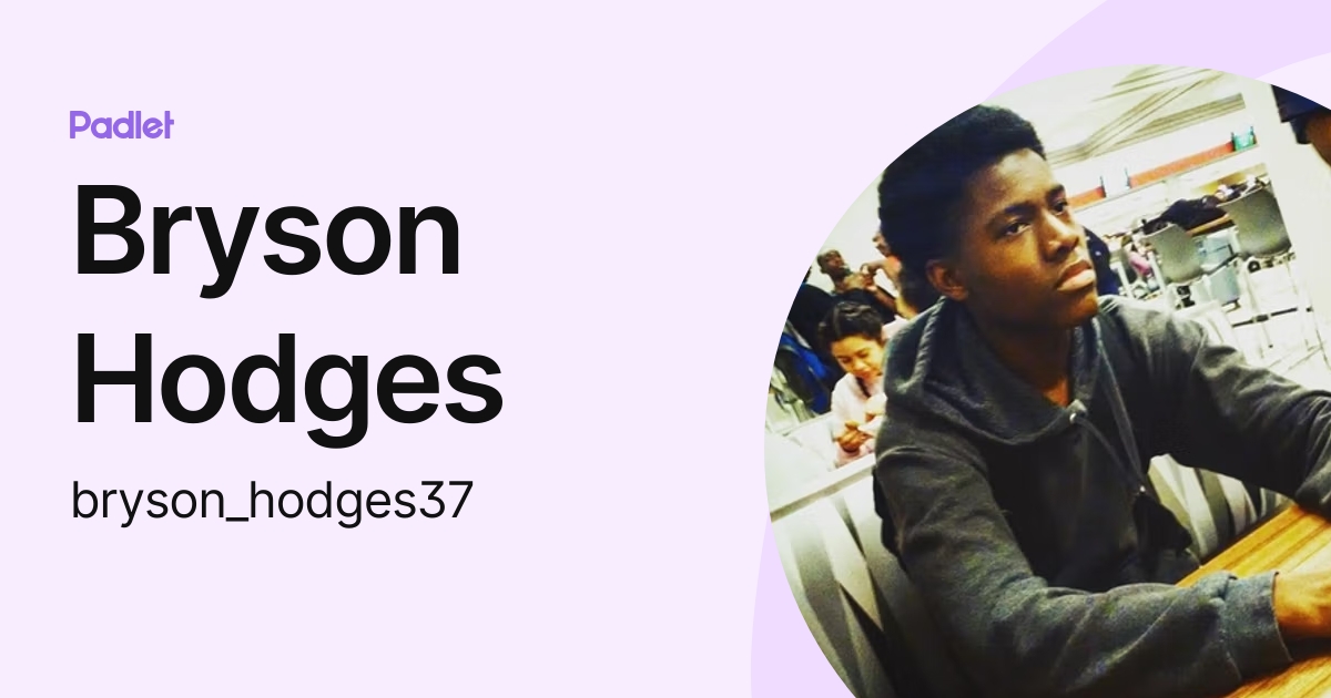 Bryson Hodges (bryson_hodges37) profile | Padlet