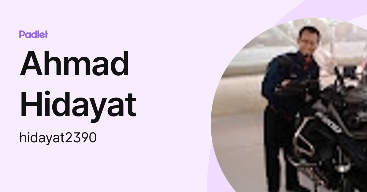 Ahmad Hidayat (hidayat2390) profile | Padlet