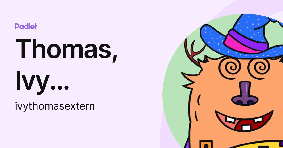 Thomas, Ivy [Extern] (ivythomasextern1) profile | Padlet