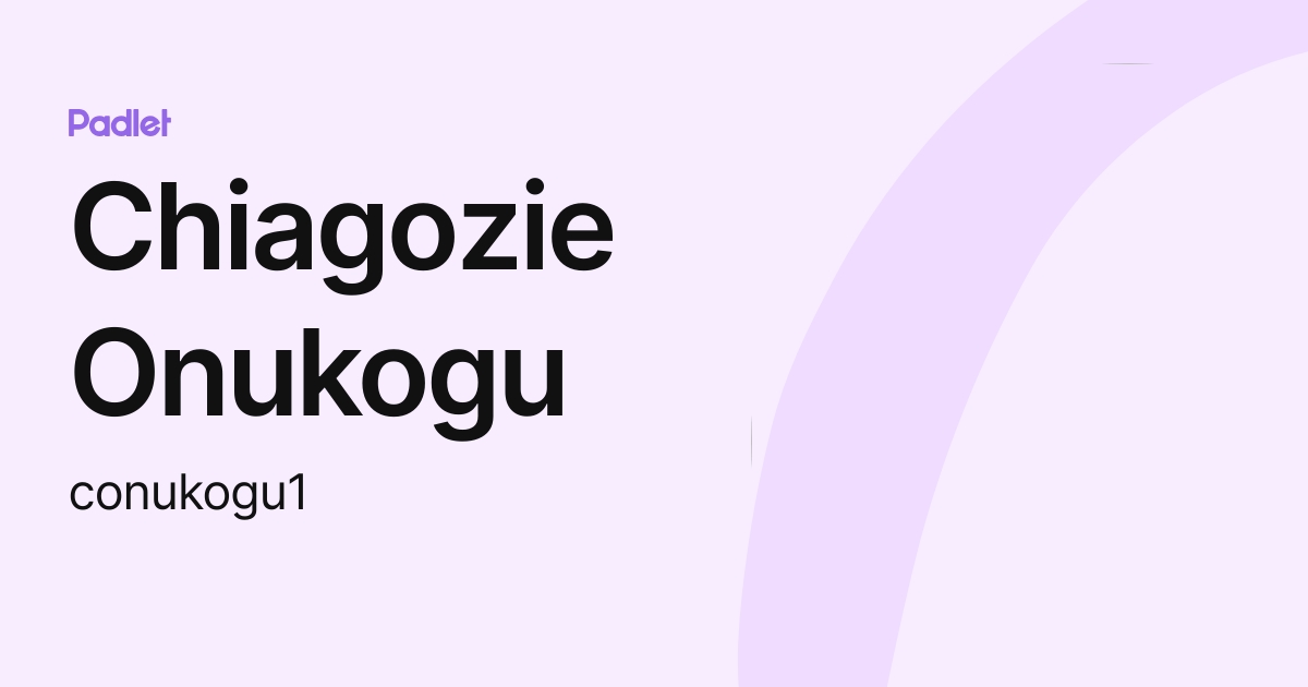 Chiagozie Onukogu (conukogu1) profile | Padlet