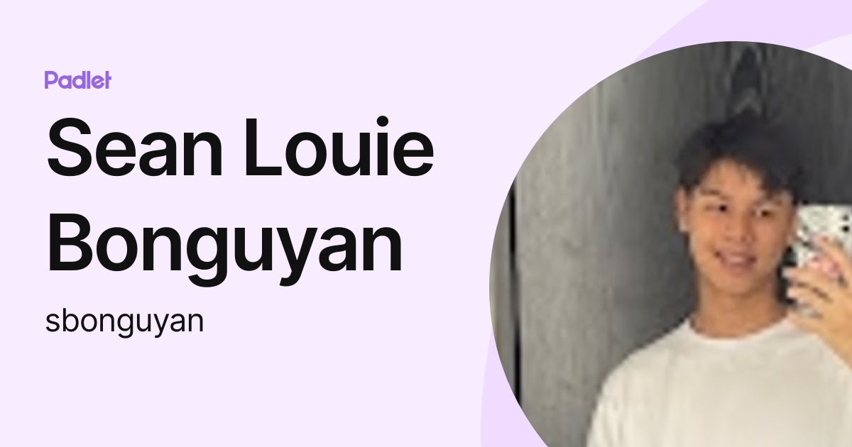 Sean Louie Bonguyan (sbonguyan) profile | Padlet