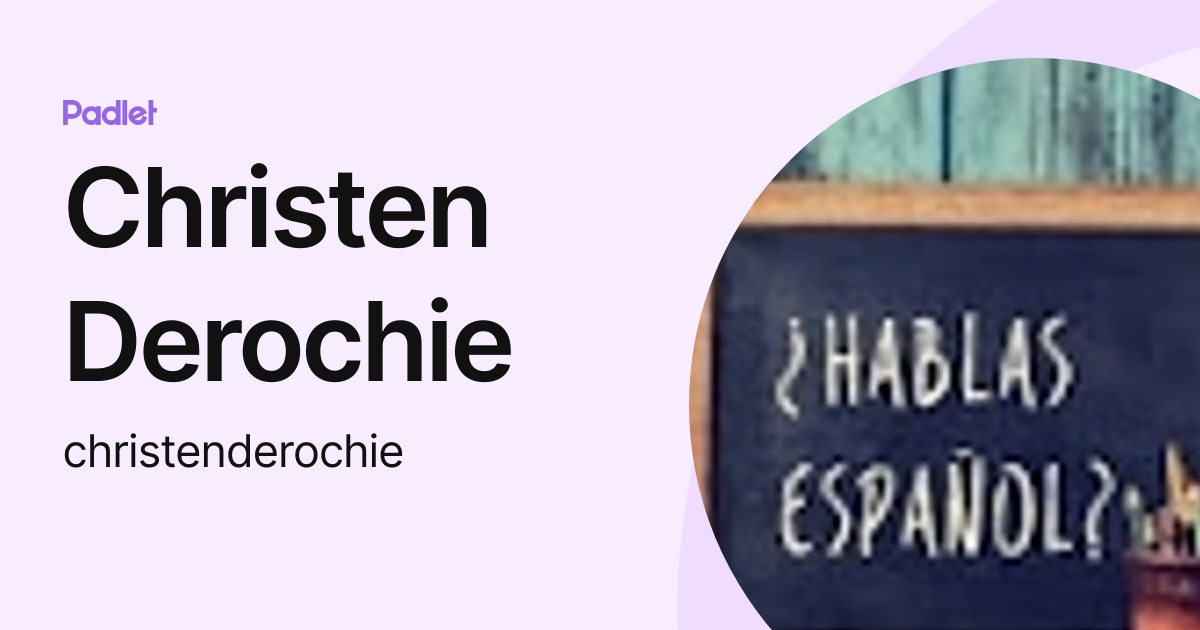Christen Derochie (christenderochie) profile | Padlet