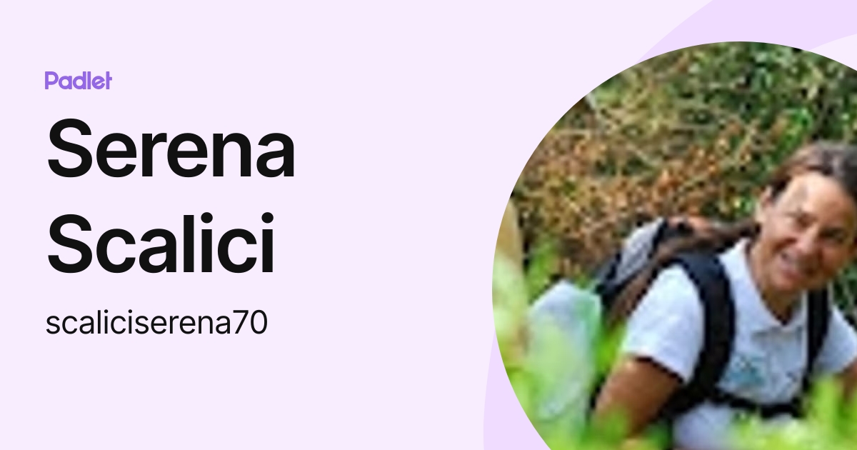 Serena Scalici (scaliciserena70) profile | Padlet