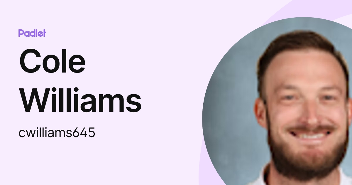 Cole Williams (cwilliams645) profile | Padlet
