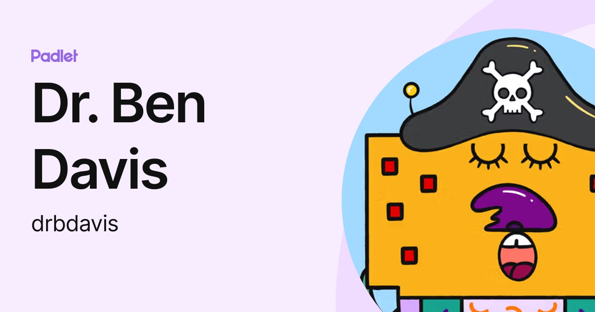 Dr. Ben Davis (drbdavis) profile | Padlet