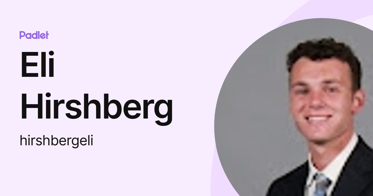 Eli Hirshberg (hirshbergeli) profile | Padlet