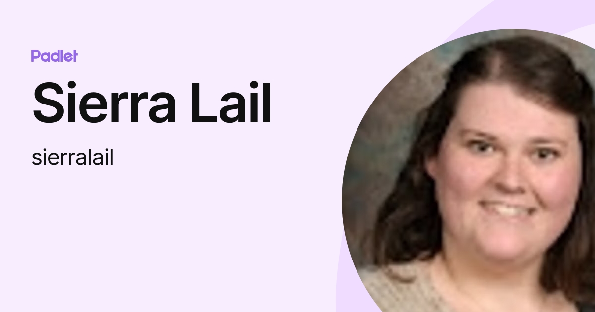 Sierra Lail (sierralail) profile | Padlet