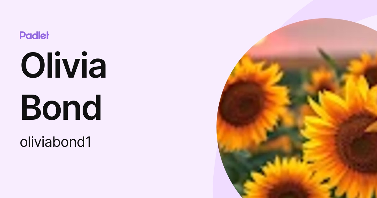 Olivia Bond (oliviabond1) profile | Padlet