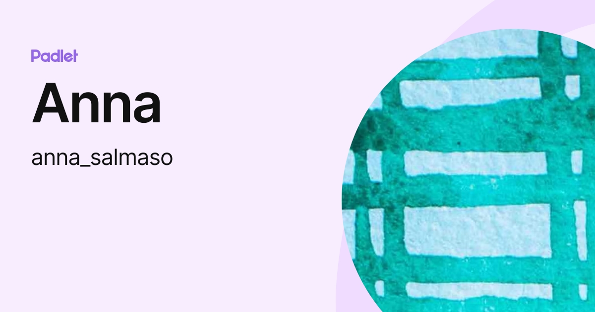 Anna (anna_salmaso) profile | Padlet