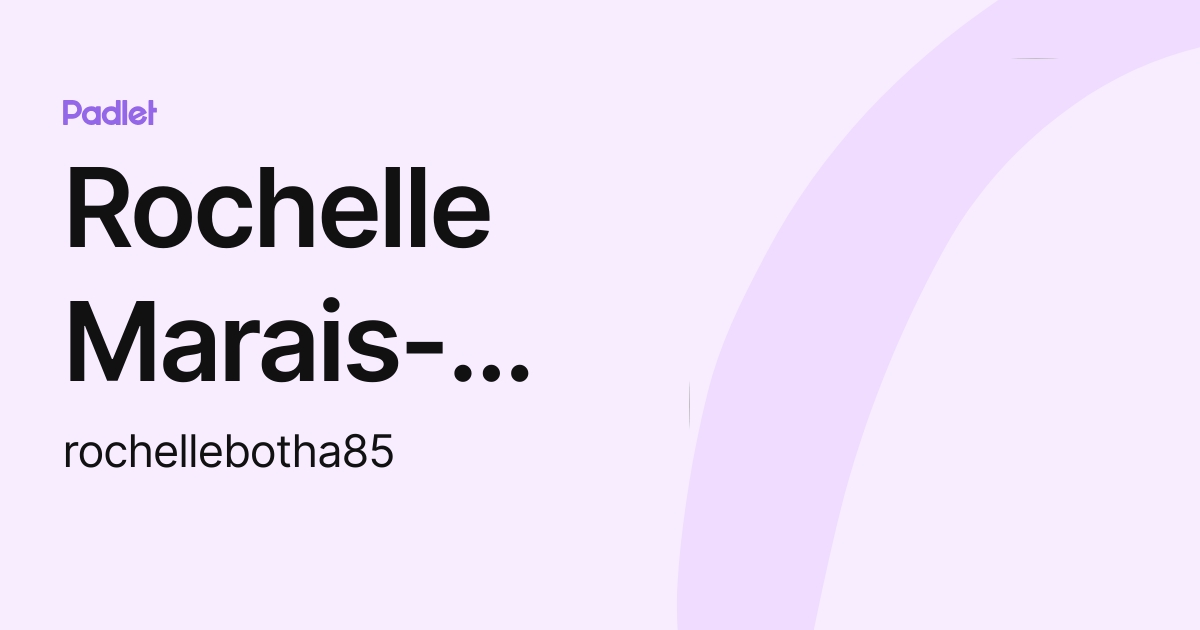 Rochelle Marais-Botha (rochellebotha85) profile | Padlet