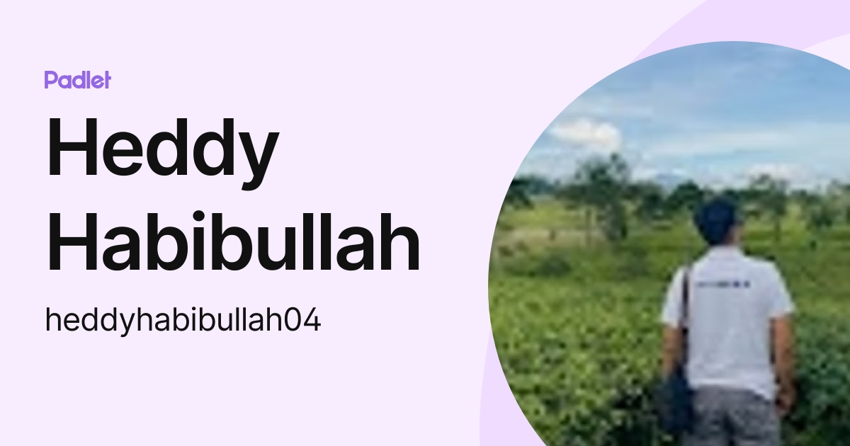 Heddy Habibullah (heddyhabibullah04) profile | Padlet