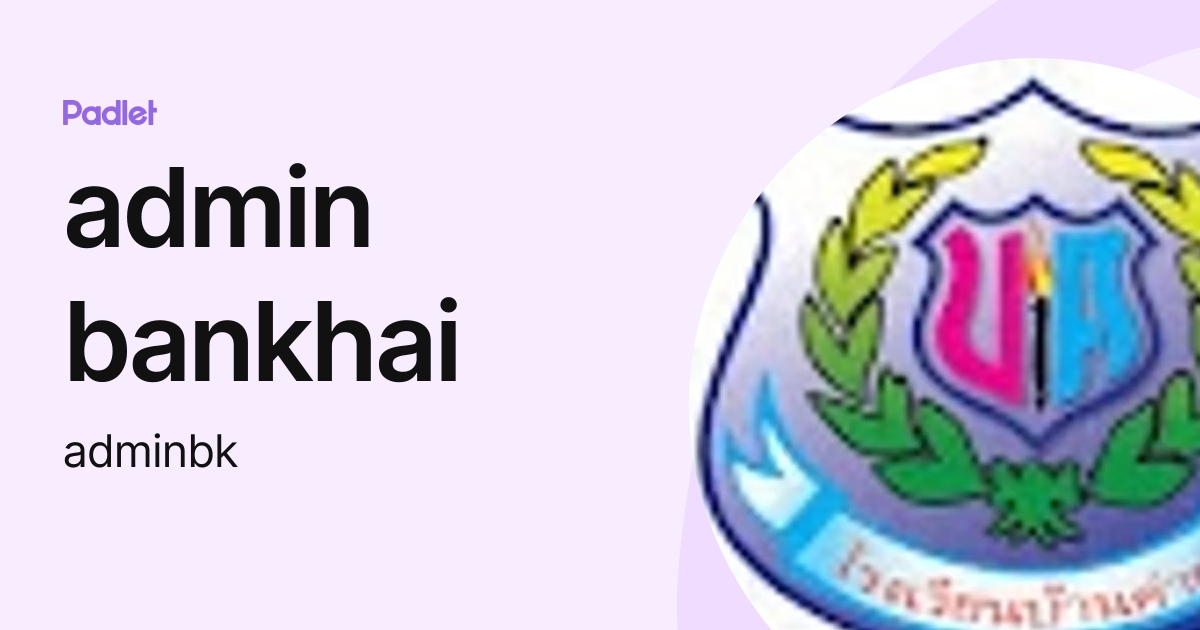admin bankhai (adminbk) profile | Padlet