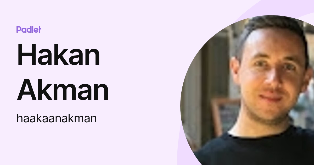 Hakan Akman (haakaanakman) profile | Padlet