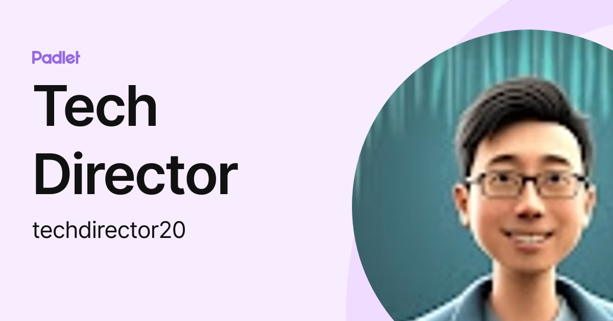 Tech Director (techdirector20) profile | Padlet