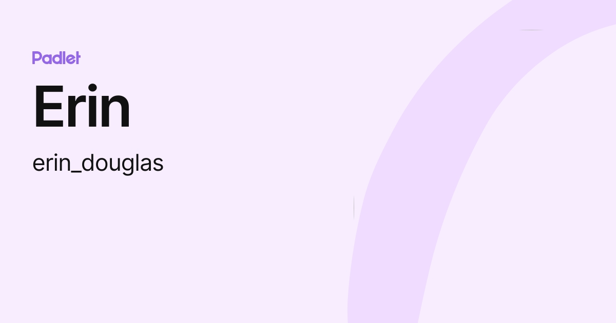 Erin (erin_douglas) profile | Padlet