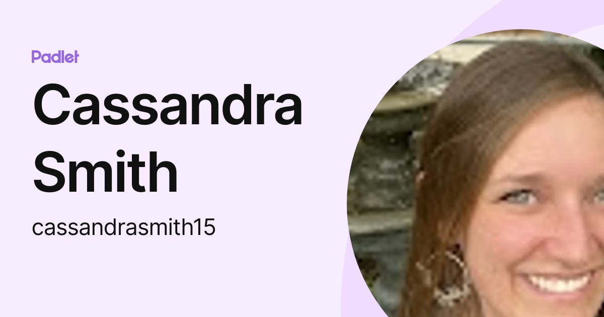 Cassandra Smith (cassandrasmith15) profile | Padlet