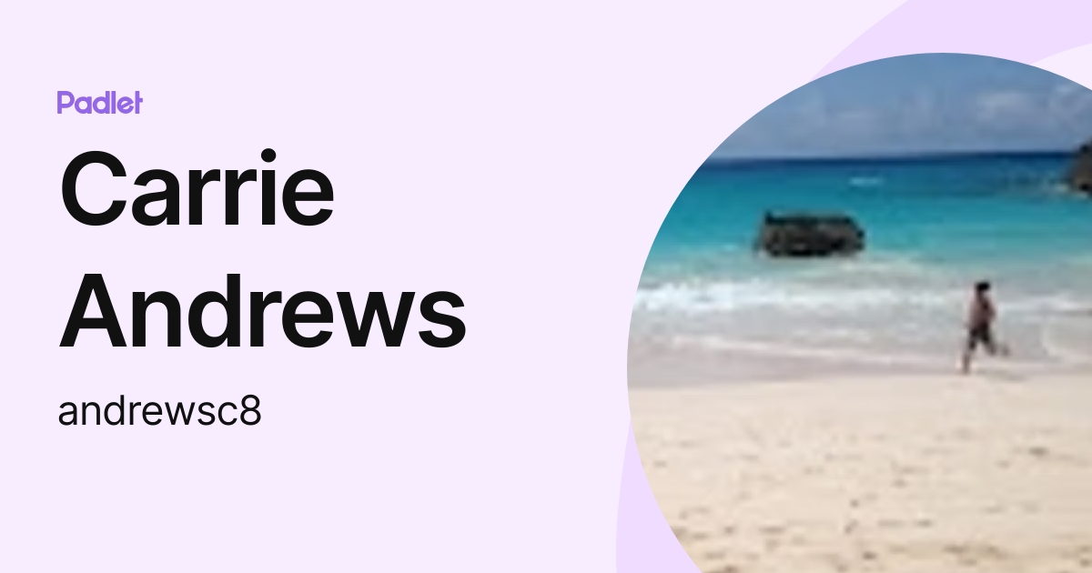 Carrie Andrews (andrewsc8) profile | Padlet