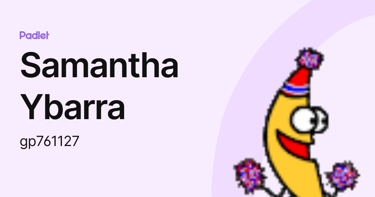 Samantha Ybarra (gp761127) profile | Padlet