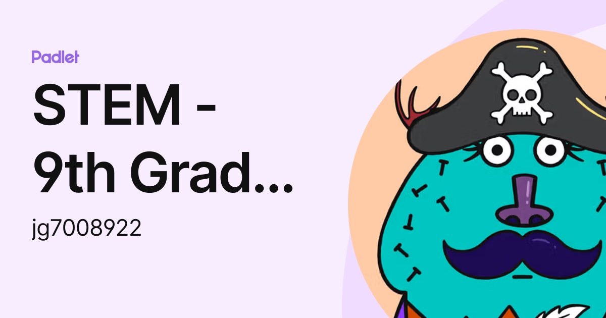 STEM - 9th Grade - JARED GALEANO (jg7008922) profile | Padlet