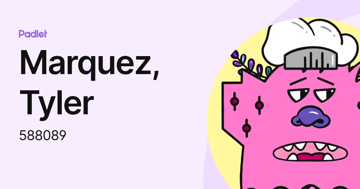 Marquez, Tyler (588089) profile | Padlet