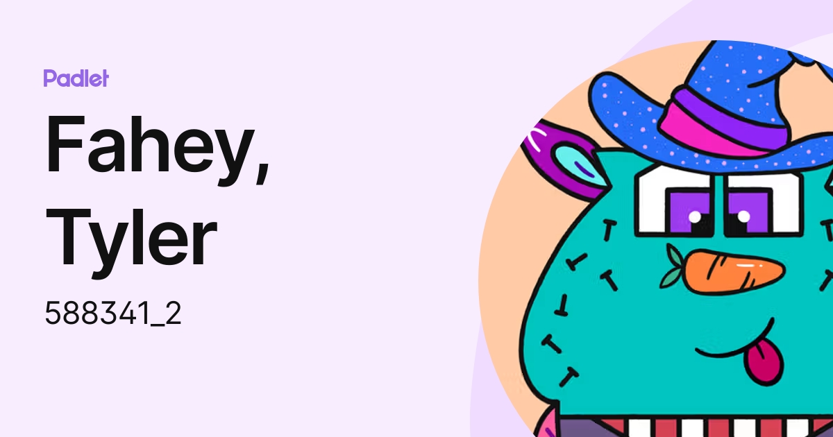 Fahey, Tyler (588341_2) profile | Padlet