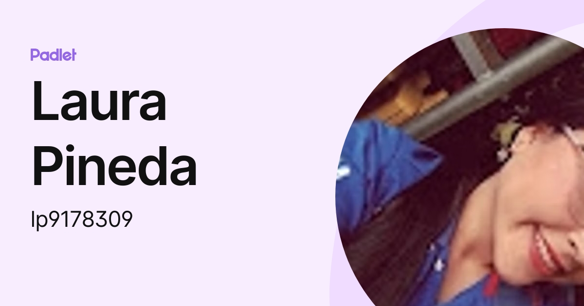 Laura Pineda (lp9178309) profile | Padlet