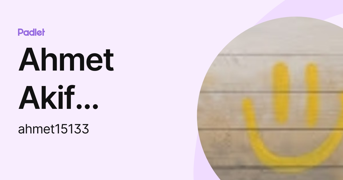 Ahmet Akif Özdemir (ahmet15133) profile | Padlet