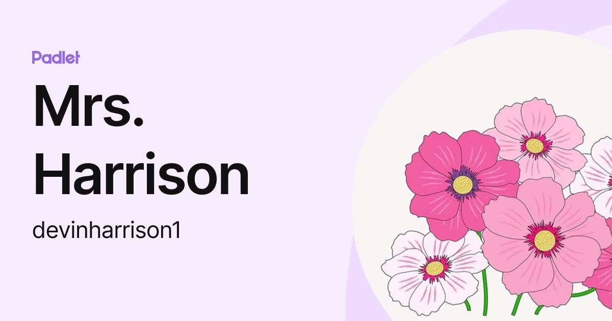 Mrs. Harrison (devinharrison1) profile | Padlet