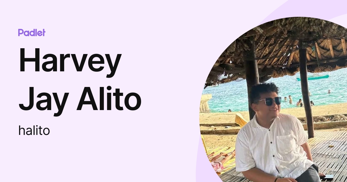 Harvey Jay Alito (halito) profile | Padlet