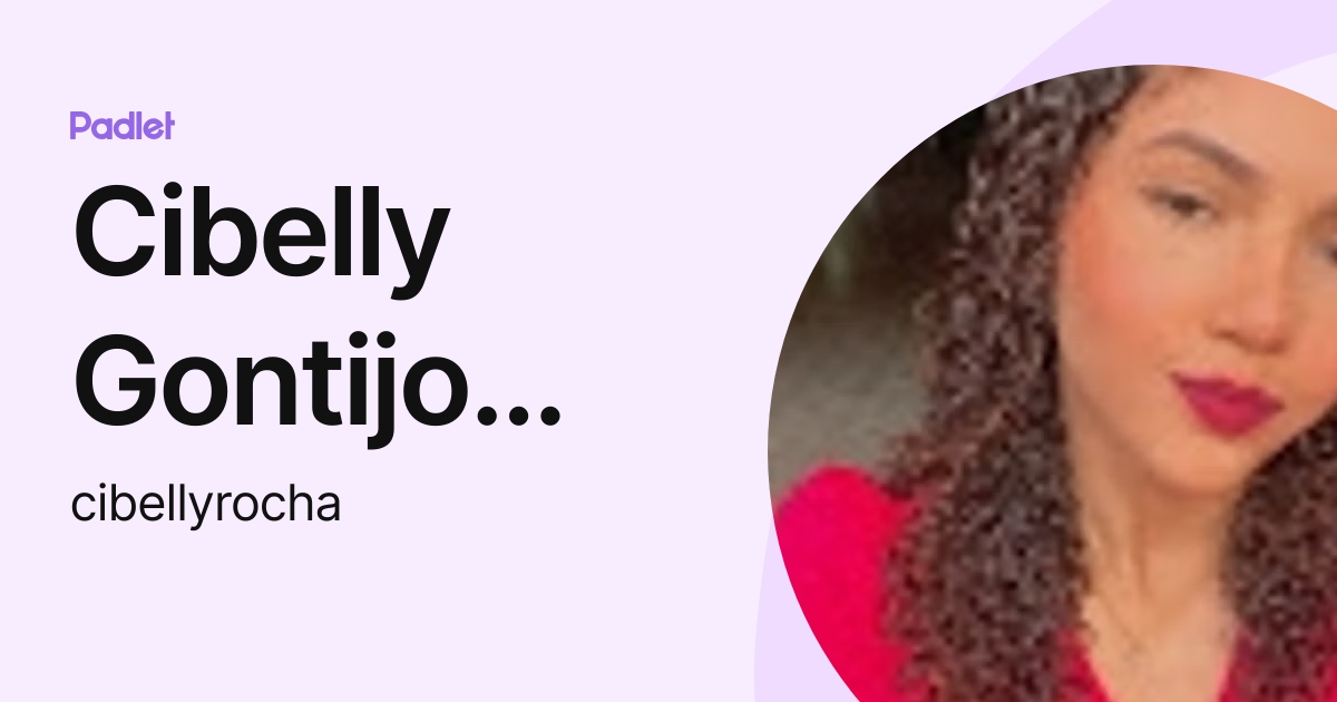 Cibelly Gontijo Rocha (cibellyrocha) profile | Padlet